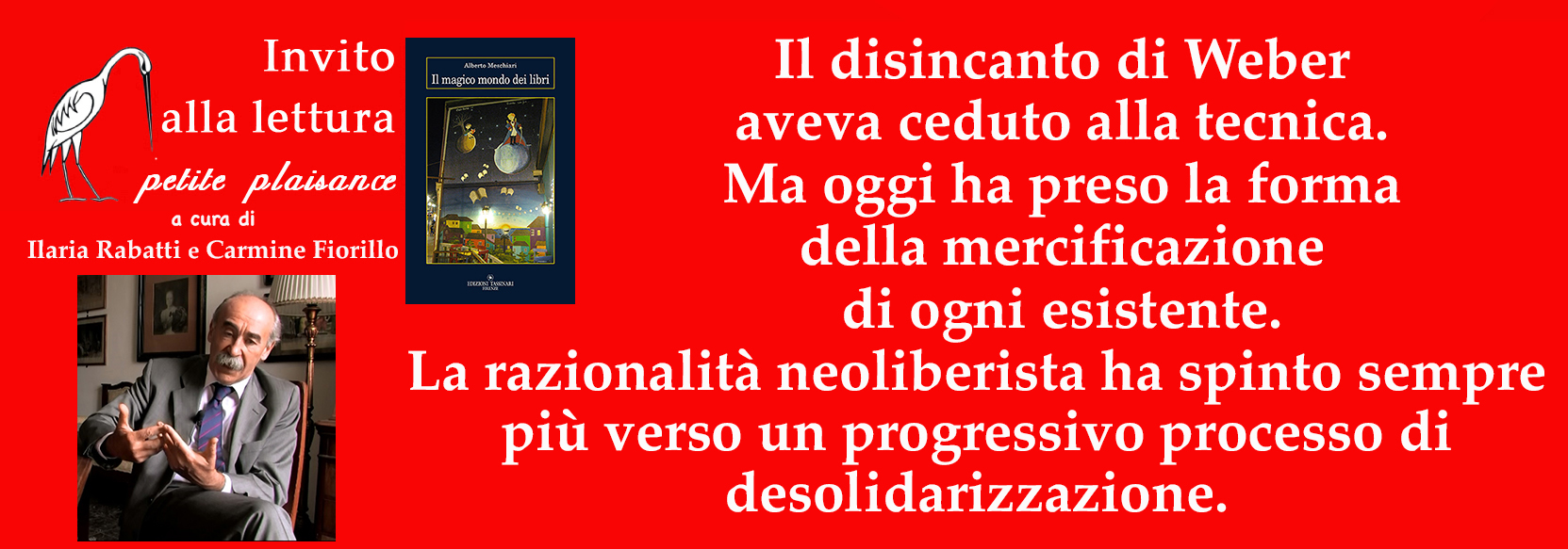 Alberto Meschiari – Il disincanto di Weber aveva ceduto alla tecnica ...