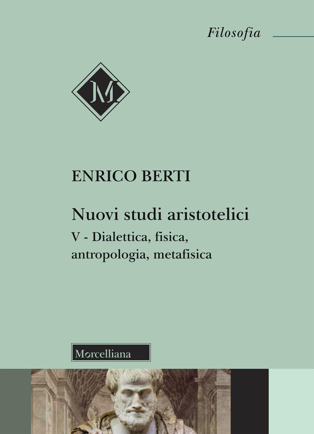 Enrico Berti – Il dio di Aristotele. – Petite Plaisance Blog