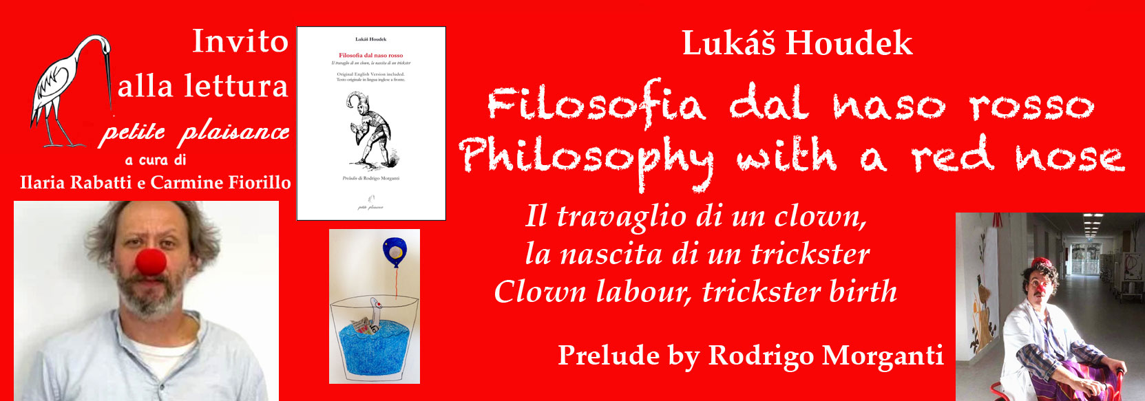 Lukáš Houdek – «Filosofia dal naso rosso. Il travaglio di un clown, la ...